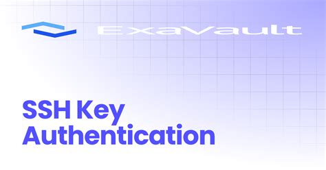 SSH Key Authentication ExaVault Formerly SmartFile