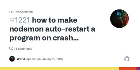 how to make nodemon auto restart a program on crash without waiting for