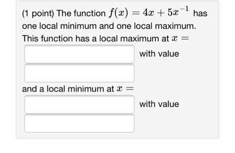 solved the function f x 4x 5x 1 has one local minimum