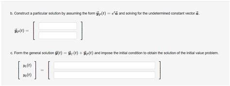 solved b ﻿construct a particular solution by assuming the