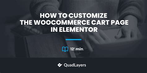 How To Customize The Woocommerce Cart Page With Elementor