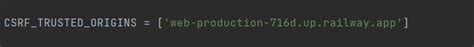 CSRF Token Issue In Django App Deployed In Railway CSRF Verification