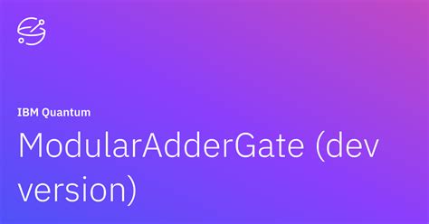 Modularaddergate Dev Version Ibm Quantum Documentation