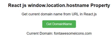 React Js Get Current Domain Name Hostname Window Location Hostname
