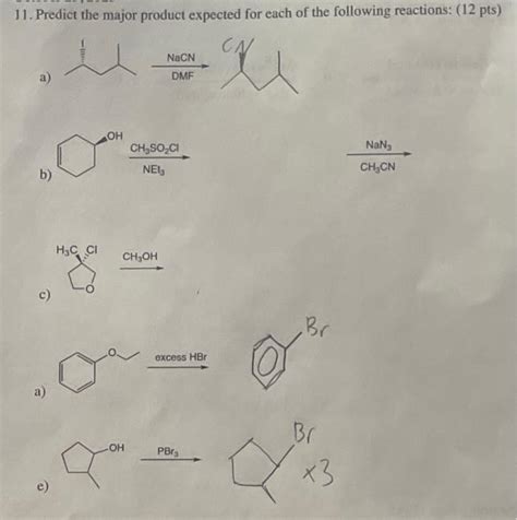 11. Predict the major product expected for each of | Chegg.com