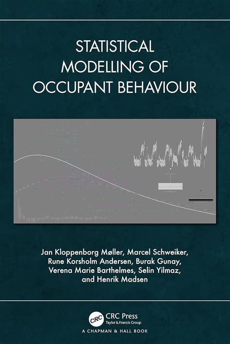 Statistical Modelling Of Occupant Behaviour M Ller Jan Kloppenborg Schweiker Marcel