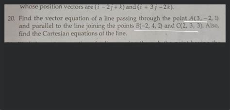Whose Position Vectors Are I−2jk And I3j−2k20 Find The Vector Eq