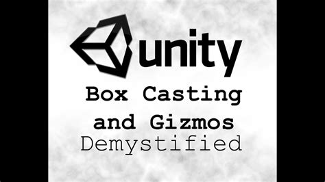 Unity Demystified Boxcast And A Bit On Gizmos Matrix YouTube