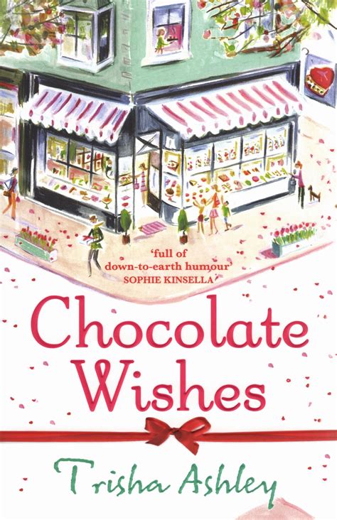 Chocolate Wishes By Trisha Ashley New Soft Cover 2010 1st Edition