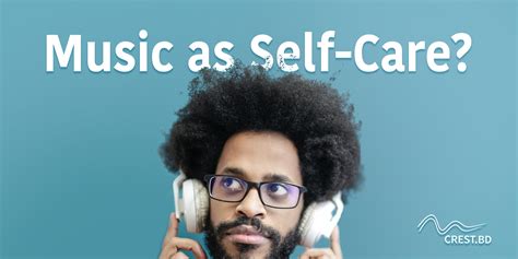 Using Music For Stress Reduction And Self Care Blog Crestbd