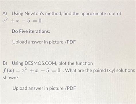 Solved A Using Newton S Method Find The Approximate Root Chegg