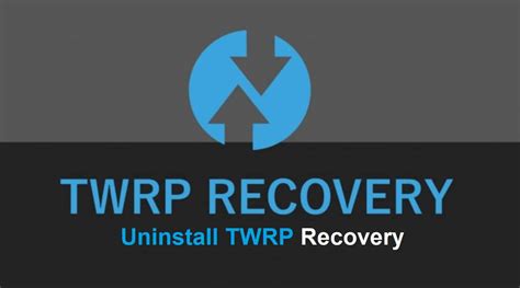 TWRP 101 Uninstall TWRP Recovery 2024 Restore To Stock Recovery