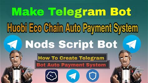 how to make telegram auto payment bot how to create telegram instant pay bot nods script bot
