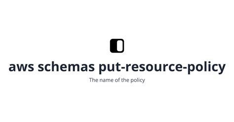 Aws Schemas Put Resource Policy Fig Aws Schemas Put Resource Policy Fig