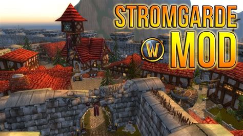 World Of Warcraft Stromgarde Mod Youtube