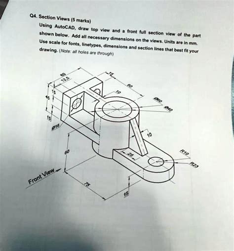 Q4 Section Views 5 Marks Using Autocad Draw Top View And A Front Full Section View Of The