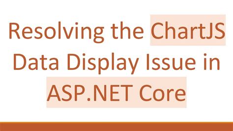 Resolving The ChartJS Data Display Issue In ASP NET Core YouTube