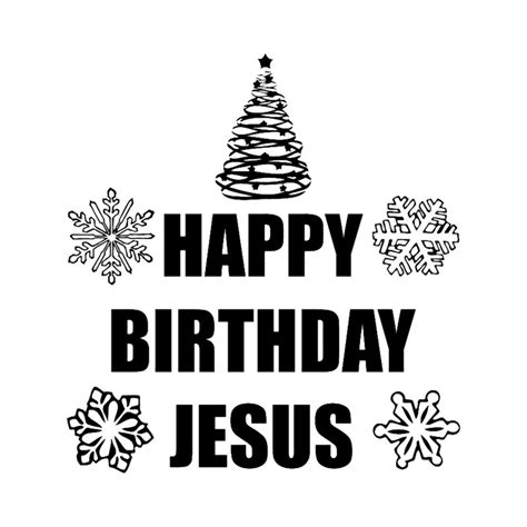 Happy Birthday Jesus Inspire Uplift
