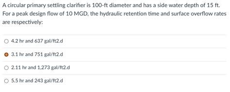 Solved A Circular Primary Settling Clarifier Is 100 Ft