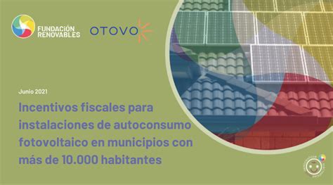 Incentivos Fiscales En 2021 Para Instalaciones De Autoconsumo
