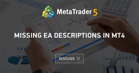 Missing Ea Descriptions In Mt4 Mt4 General Mql5 Programming Forum
