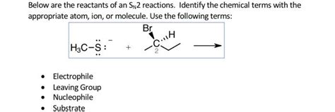 Solved Below are the reactants of an Sw2 reactions. Identify | Chegg.com