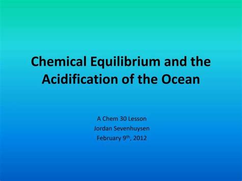 Ppt Chemical Equilibrium And The Acidification Of The Ocean