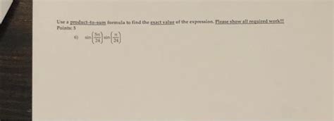 Solved Use A Product To Sum Formula To Find The Exact Value Chegg