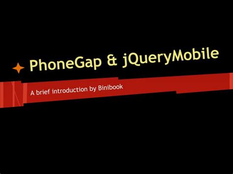 Phone Gap And Jquerymobile Ppt