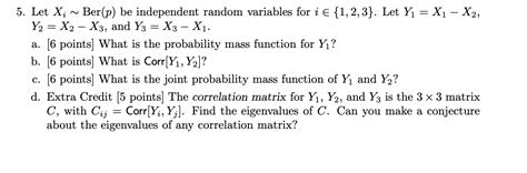 solved 5 let xi ~ ber p be independent random variables