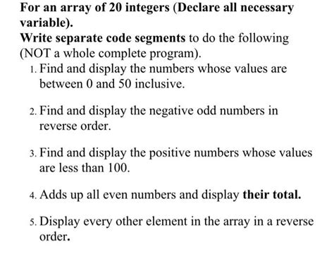 Solved For An Array Of 20 Integers Declare All Necessary