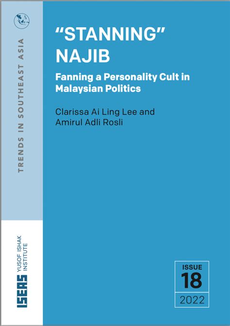 Stanning” Najib Fanning A Personality Cult In Malaysian Politics By