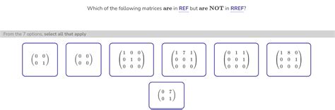 Solved Which Of The Following Matrices Are In Ref But Are