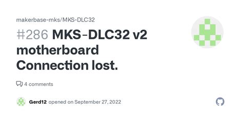 Mks Dlc32 V2 Motherboard Connection Lost · Issue 286 · Makerbase Mks
