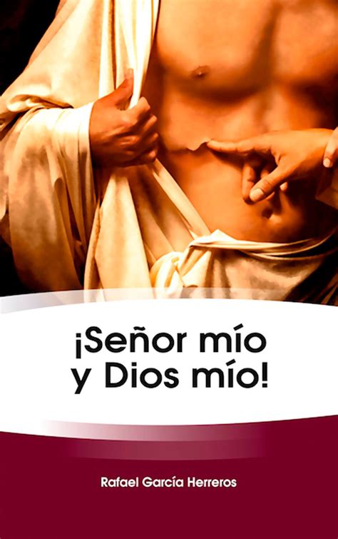 ¡señor Mío Y Dios Mío 9789587351910 Cultura