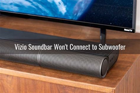 Vizio Soundbar Won T Connect Ready To DIY