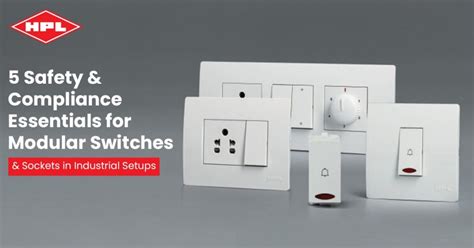 5 Safety And Compliance Essentials For Modular Switches And Sockets In Industrial Setups