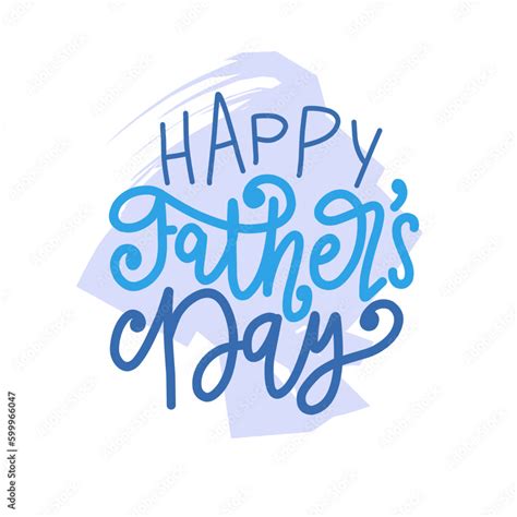 Happy Fathers Day Hand Drawn Lettering Phrase Fathers Day Greeteng