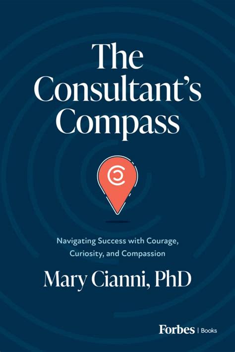 The Consultants Compass By Mary Cianni Forbes Books
