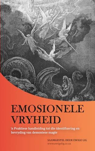 Emosionele Vryheid N Praktiese Handleiding Tot Die Want It All