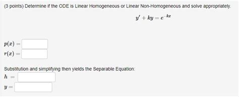 Solved Points Determine If The ODE Is Linear Homogeneous Chegg