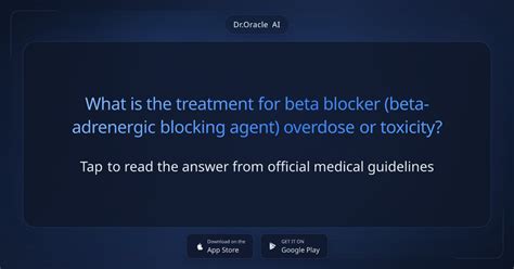 What Is The Treatment For Beta Blocker Beta Adrenergic Blocking Agent Overdose Or Toxicity