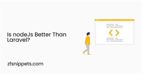 Is Nodejs Better Than Laravel