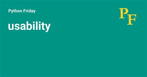 Usability Python Friday