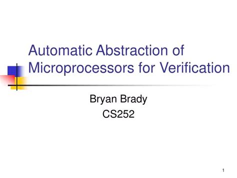 Ppt Automatic Abstraction Of Microprocessors For Verification Powerpoint Presentation Id4351897