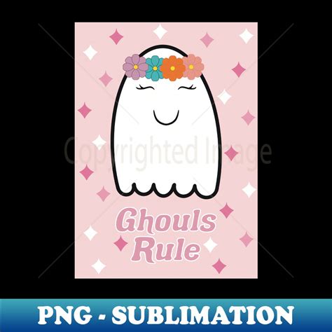 Ghouls Rule High Resolution PNG Sublimation File Unleash Inspire