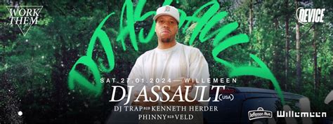 Work Them And Device Present Dj Assault Usa Willemeen Arnhem