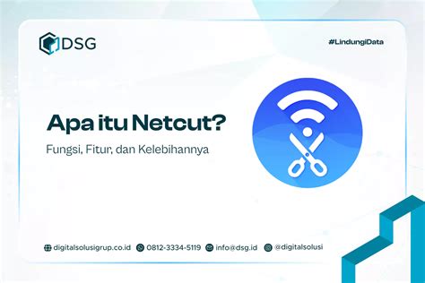 Apa Itu Netcut Fungsi Fitur Dan Kelebihannya DSG Indonesia