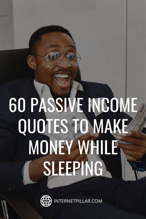 60 Passive Income Quotes To Make Money While Sleeping Quotes