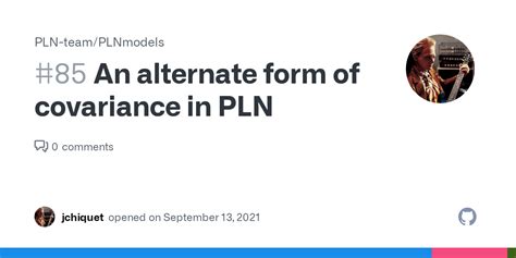 An Alternate Form Of Covariance In Pln · Issue 85 · Pln Teamplnmodels